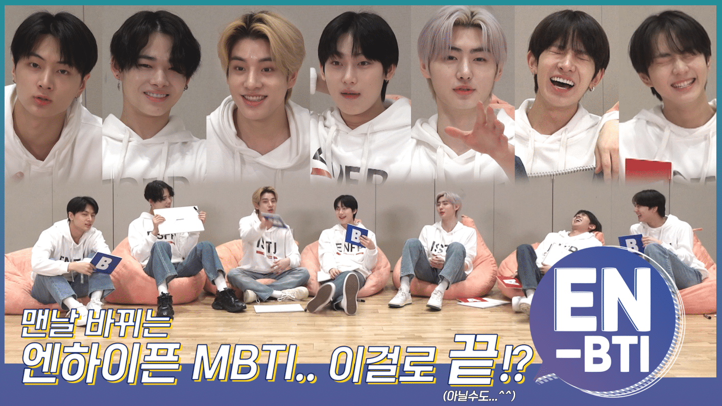 Weverse ENHYPEN Media - ENHYPEN (엔하이픈) 의 MBTI가 궁금할 때 보는 영상👀 | EN-BTI ...