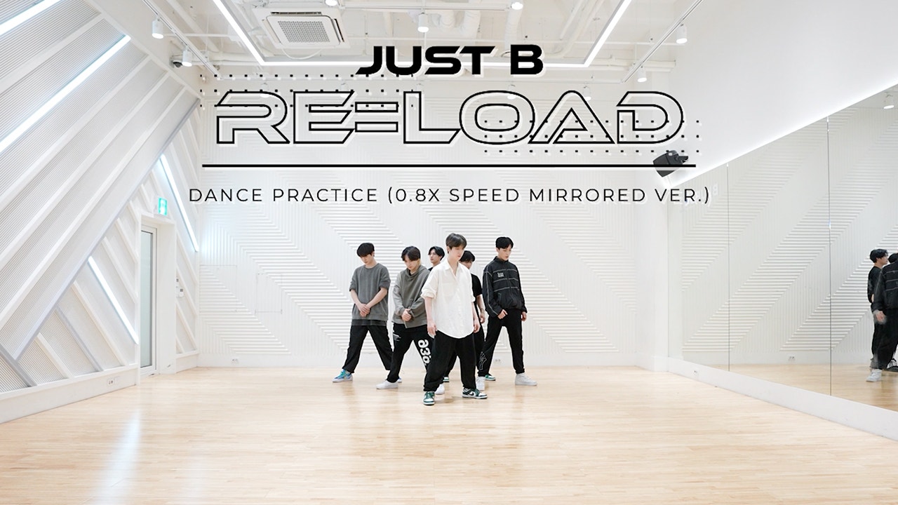 Weverse JUST B Media - JUST B (저스트비) 'RE=LOAD' Dance Practice (0.8x ...