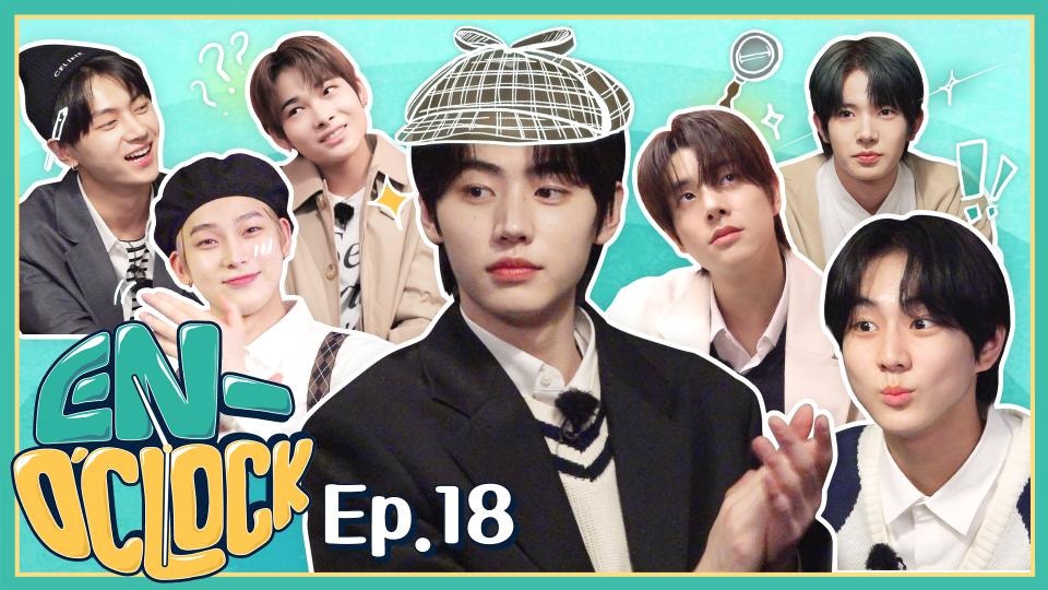 Weverse ENHYPEN Media - ENHYPEN (엔하이픈) 'EN-O'CLOCK' EP.18