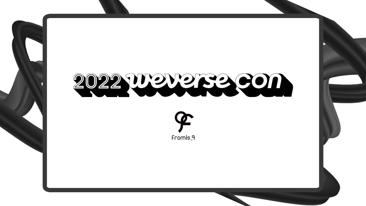 Weverse fromis_9 Media - 2022 WEVERSE con with. flover 🤍 Behind Film