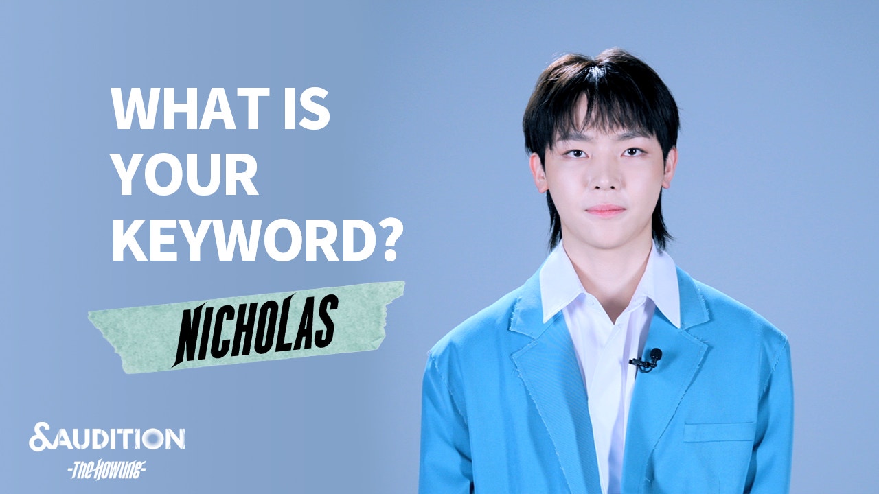 WHAT IS YOUR KEYWORD? - NICHOLAS