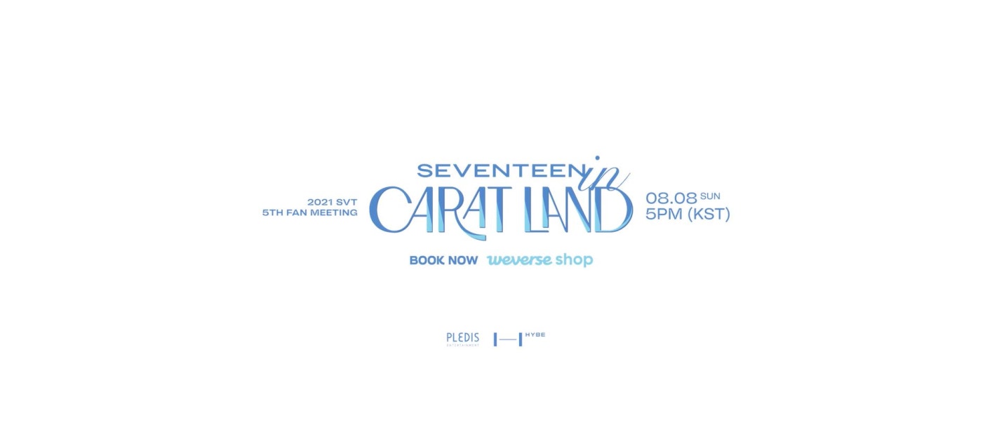 Weverse SEVENTEEN Media - 2021 SVT 5TH FAN MEETING 'SEVENTEEN in CARAT ...