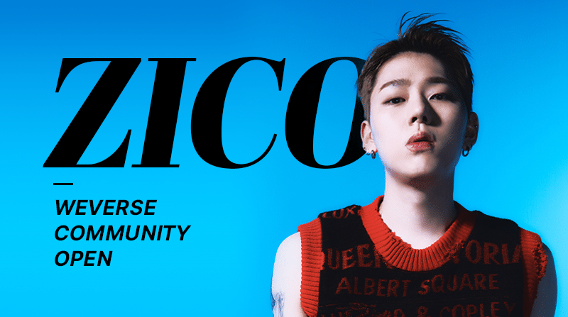 ZICO Community Posts - 🎉HOORAY🎉 COMMON, come on! ZICO Weverse is finally open, just for you!🔥 He ...