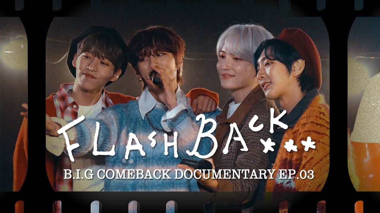 [FLASHBACK] EP.03 Music Video Behind | B.I.G COMEBACK DOCUMENTARY (ENG)