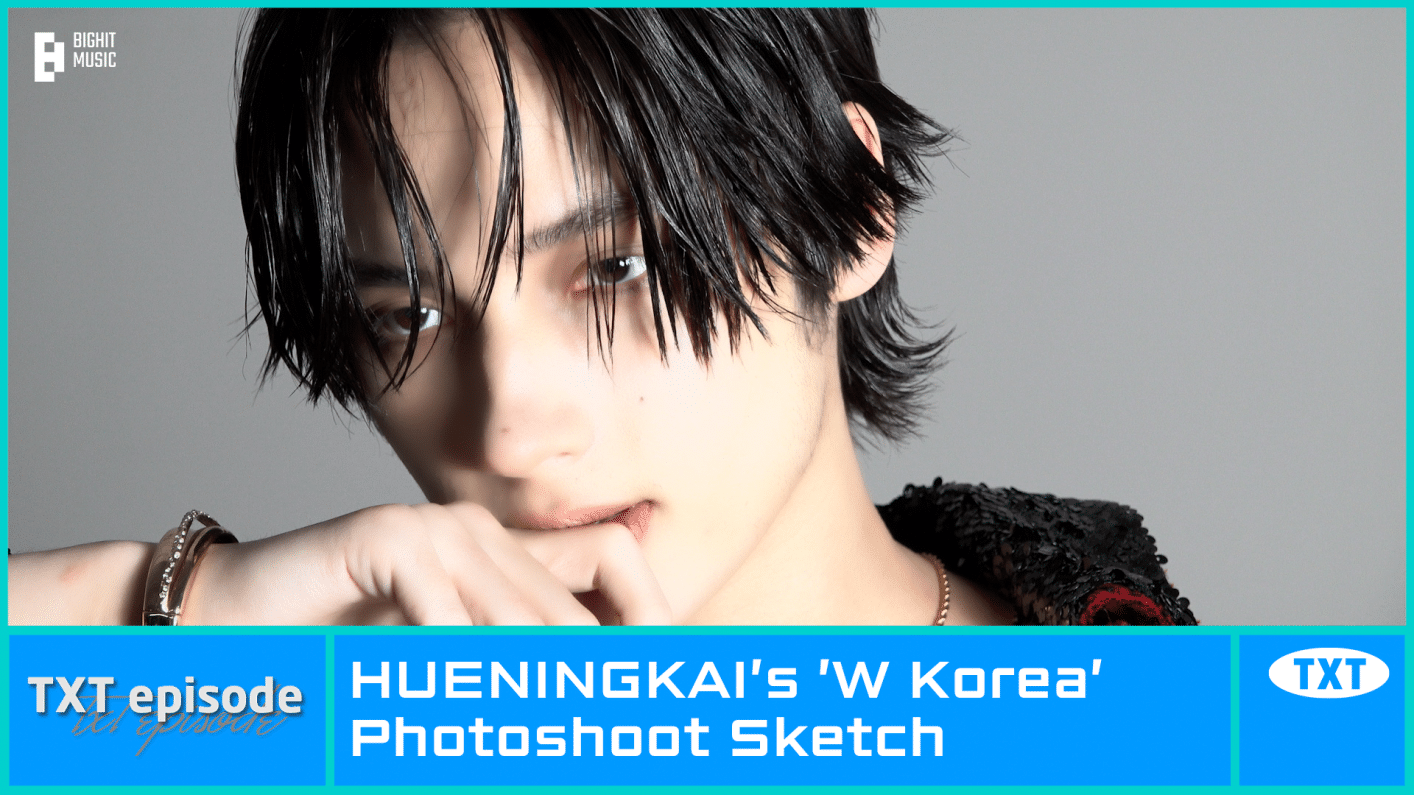 Weverse TOMORROW X TOGETHER Media - [EPISODE] HUENINGKAI’s 'W Korea' Photoshoot Sketch - TXT ...
