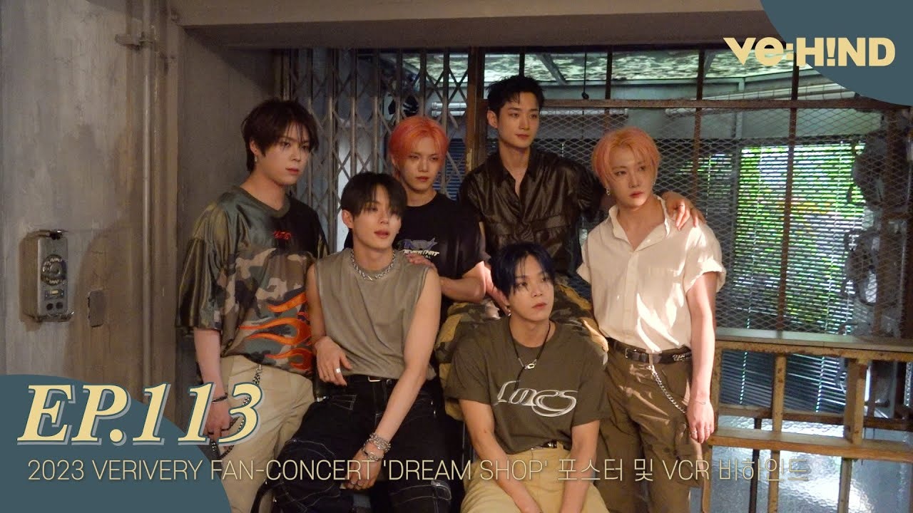 위버스 VERIVERY Media - [VE:HIND] 2023 VERIVERY FAN-CONCERT ‘DREAM SHOP’ 포스터 및 VCR 비하인드
