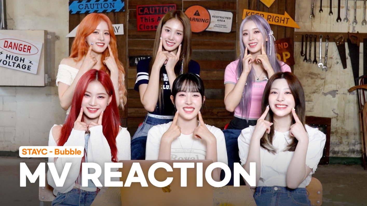 Weverse STAYC Media - STAYC(스테이씨) 'Bubble' MV Reaction 🫧