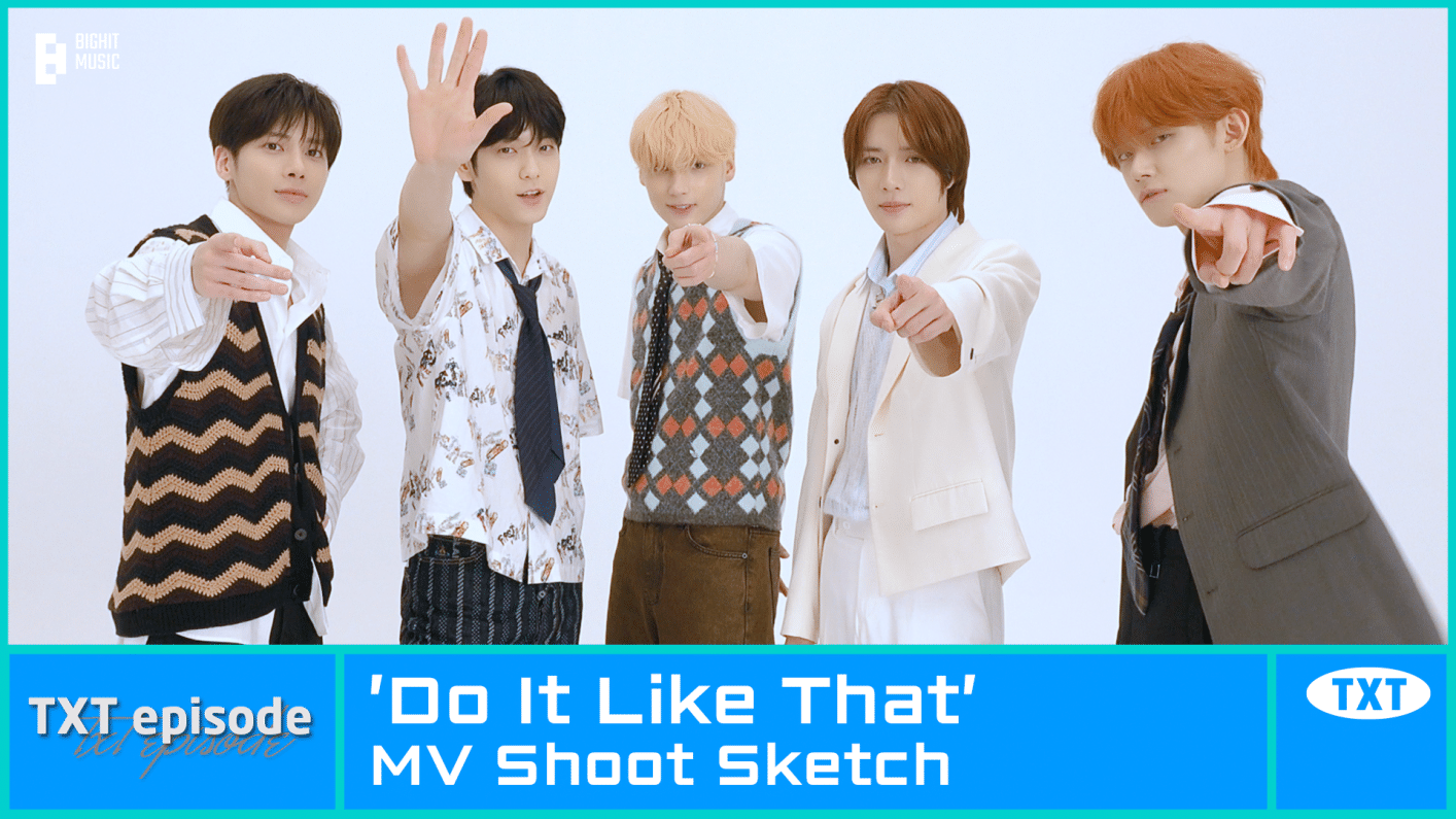 Weverse TOMORROW X TOGETHER Media - [EPISODE] TXT (투모로우바이투게더) 'Do It Like That' MV Shoot Sketch