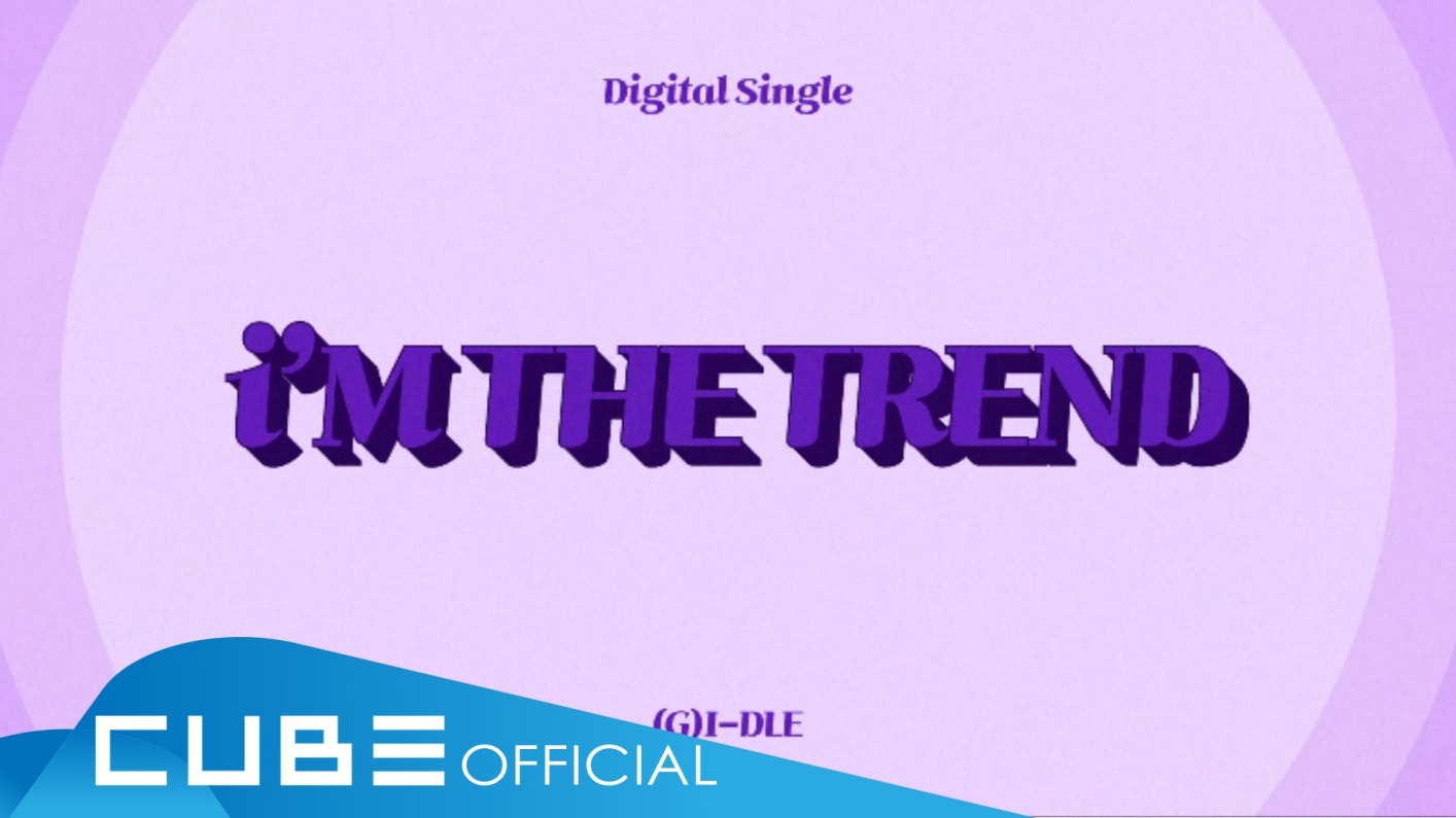 Weverse i-dle (아이들) Media - (G)I-DLE - "i'M THE TREND" Lyric Video