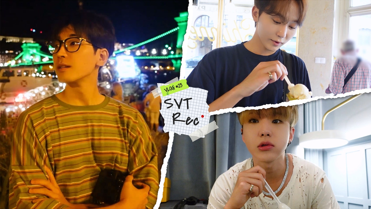 Weverse SEVENTEEN Media - [SVT Record] 부다페스트 밤 산책 | 승관 디저트 타임 | 호시 먹방 ...