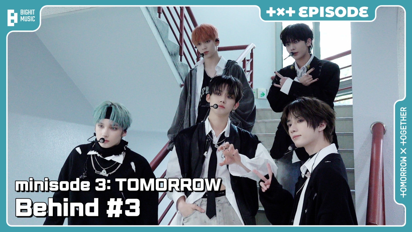 Weverse TOMORROW X TOGETHER Media - ‘minisode 3: TOMORROW’ Behind #3 ...