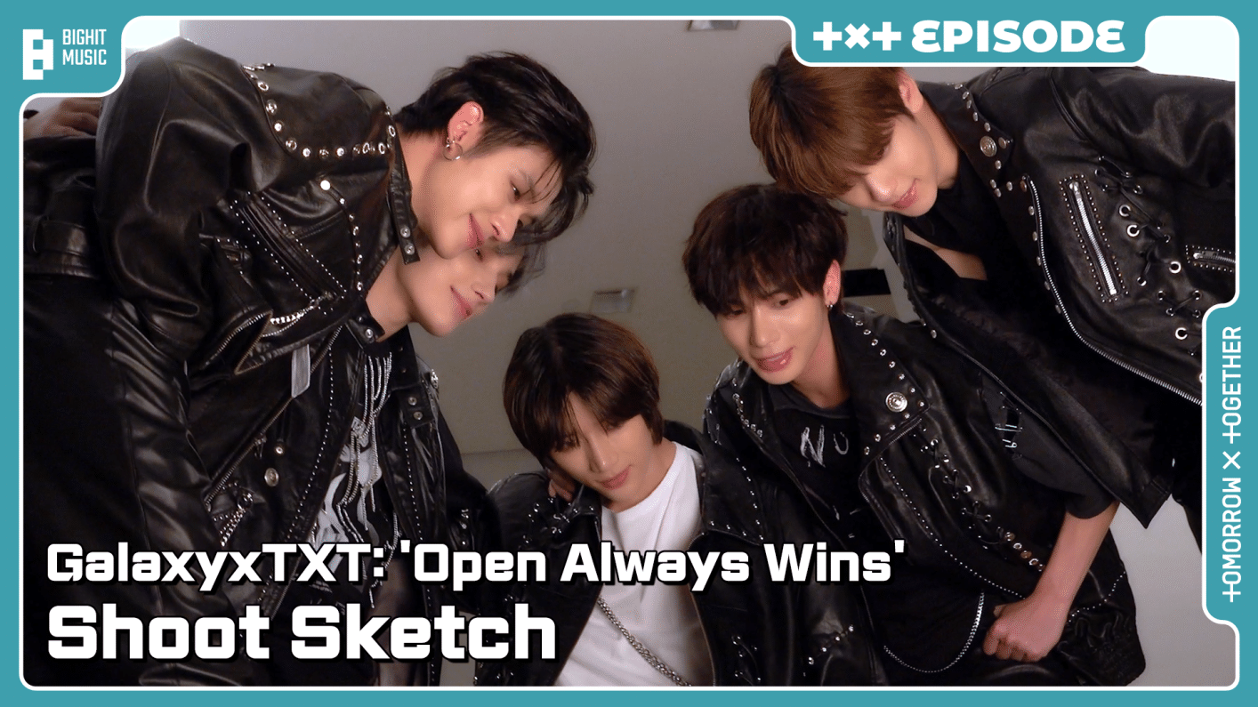 Weverse TOMORROW X TOGETHER Media - GalaxyxTXT: 'Open Always Wins' Shoot Sketch | EPISODE | TXT ...