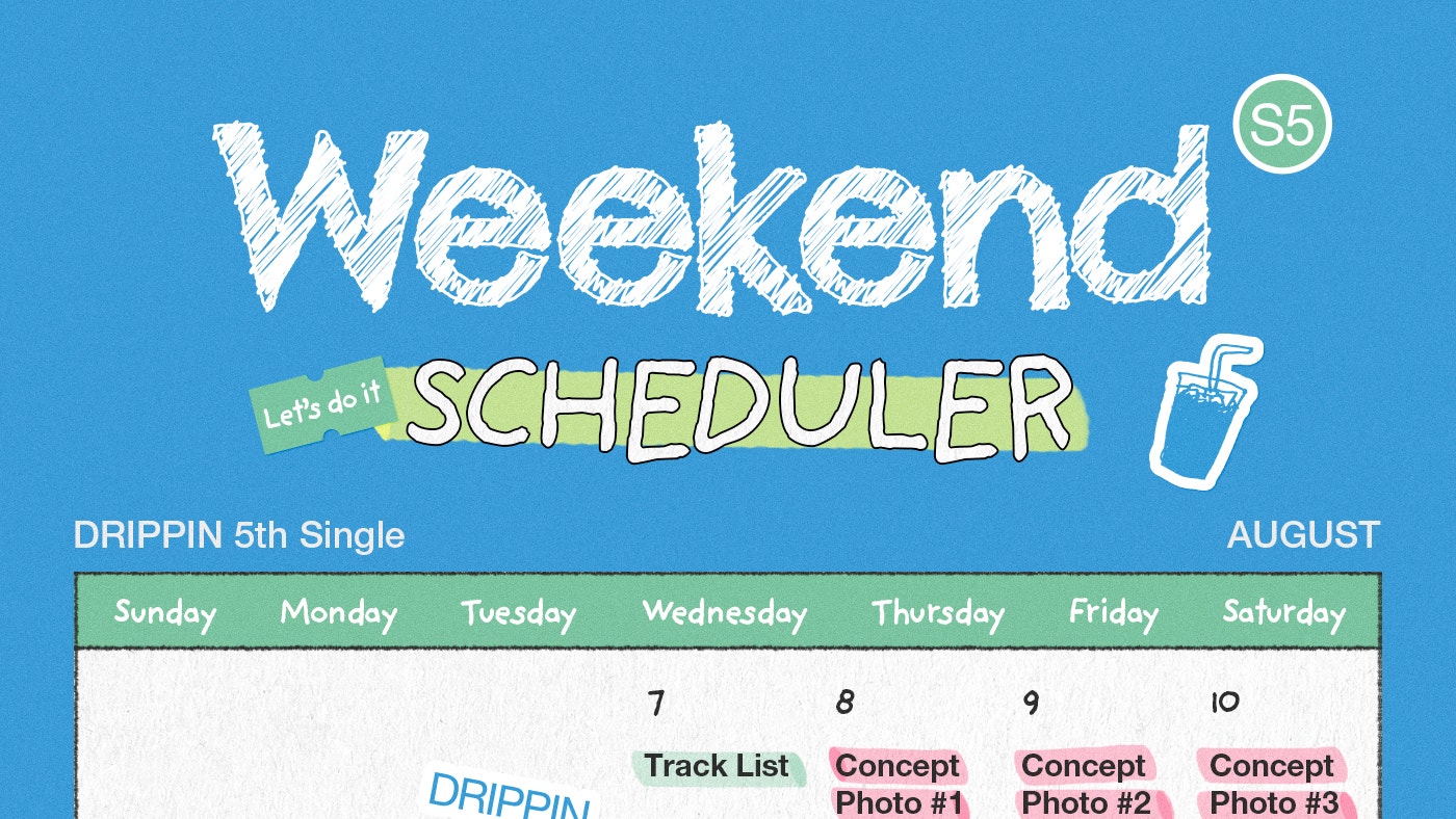 위버스 DRIPPIN 이미지 - DRIPPIN 5th Single [Weekend] SCHEDULER🏖️