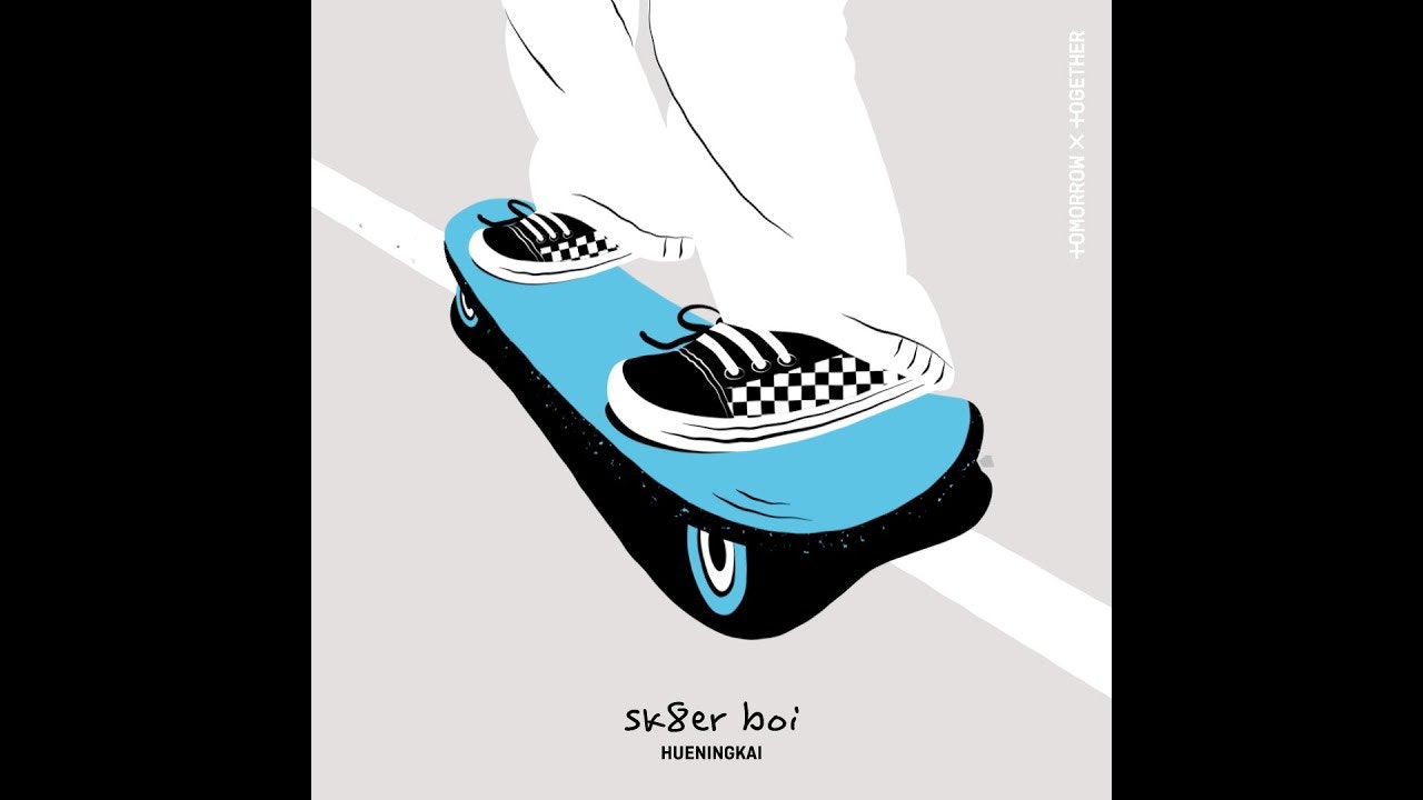 Weverse TOMORROW X TOGETHER Media - HUENINGKAI's Sk8er Boi (Original ...