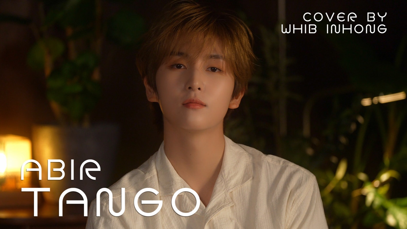 [ᴡʜɪʙ:ʟɪꜱᴛ] ‘Abir - Tango’ | Cover by INHONG | WHIB