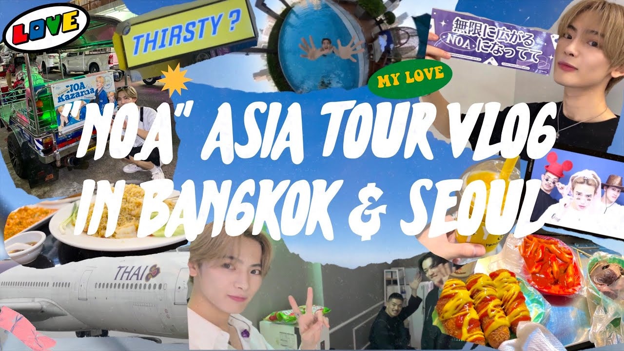 위버스 NOA Media - NOA -【VLOG】“NO.A" ASIA TOUR IN BANGKOK & SEOUL VLOG