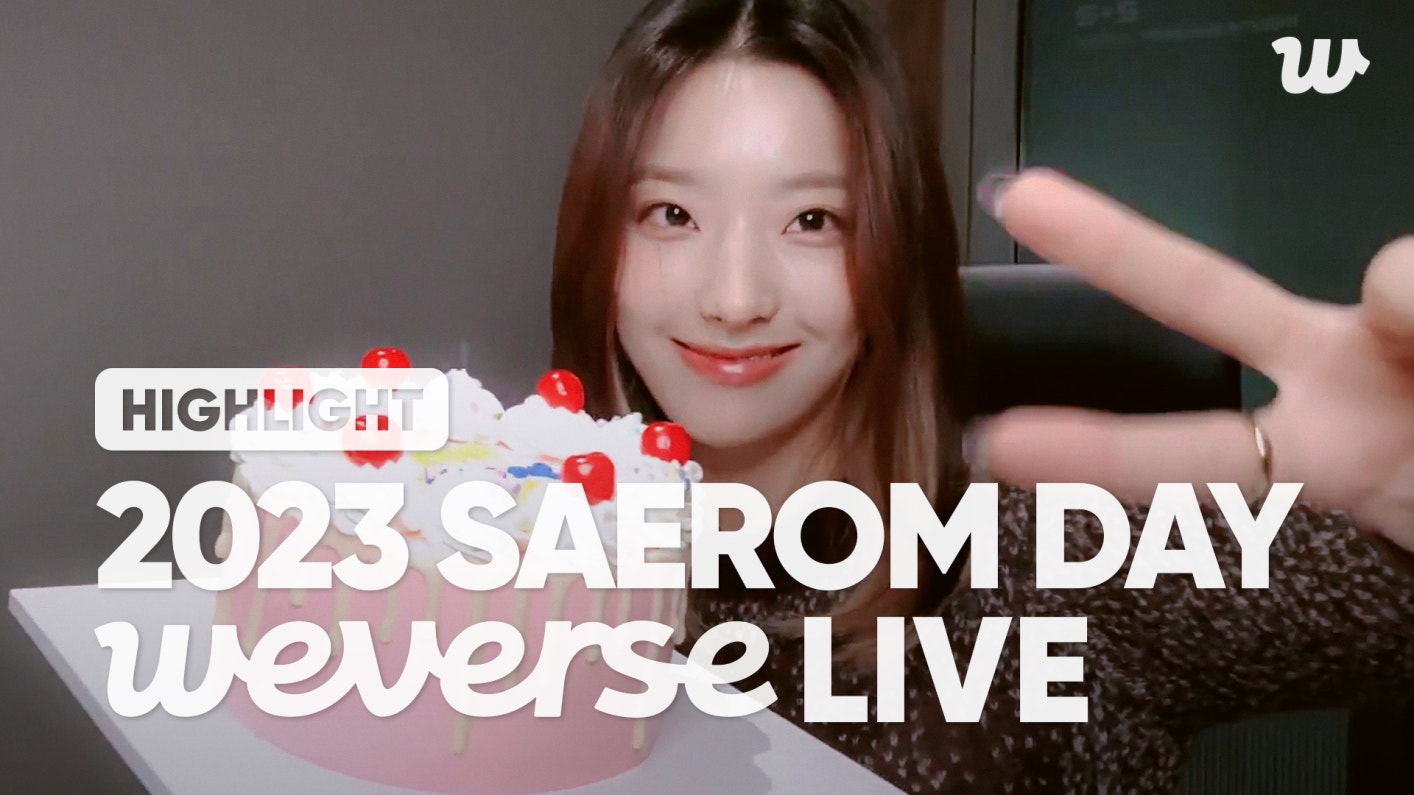 Weverse Weverse zone Media - Watch 2023 HAPPY SAEROM DAY Live again!