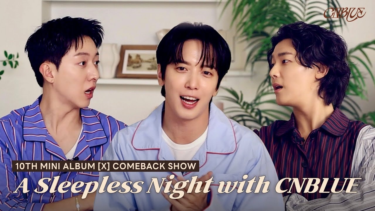 Weverse CNBLUE Media - A Sleepless Night with CNBLUE I 10th Mini Album [X] COMEBACK SHOW