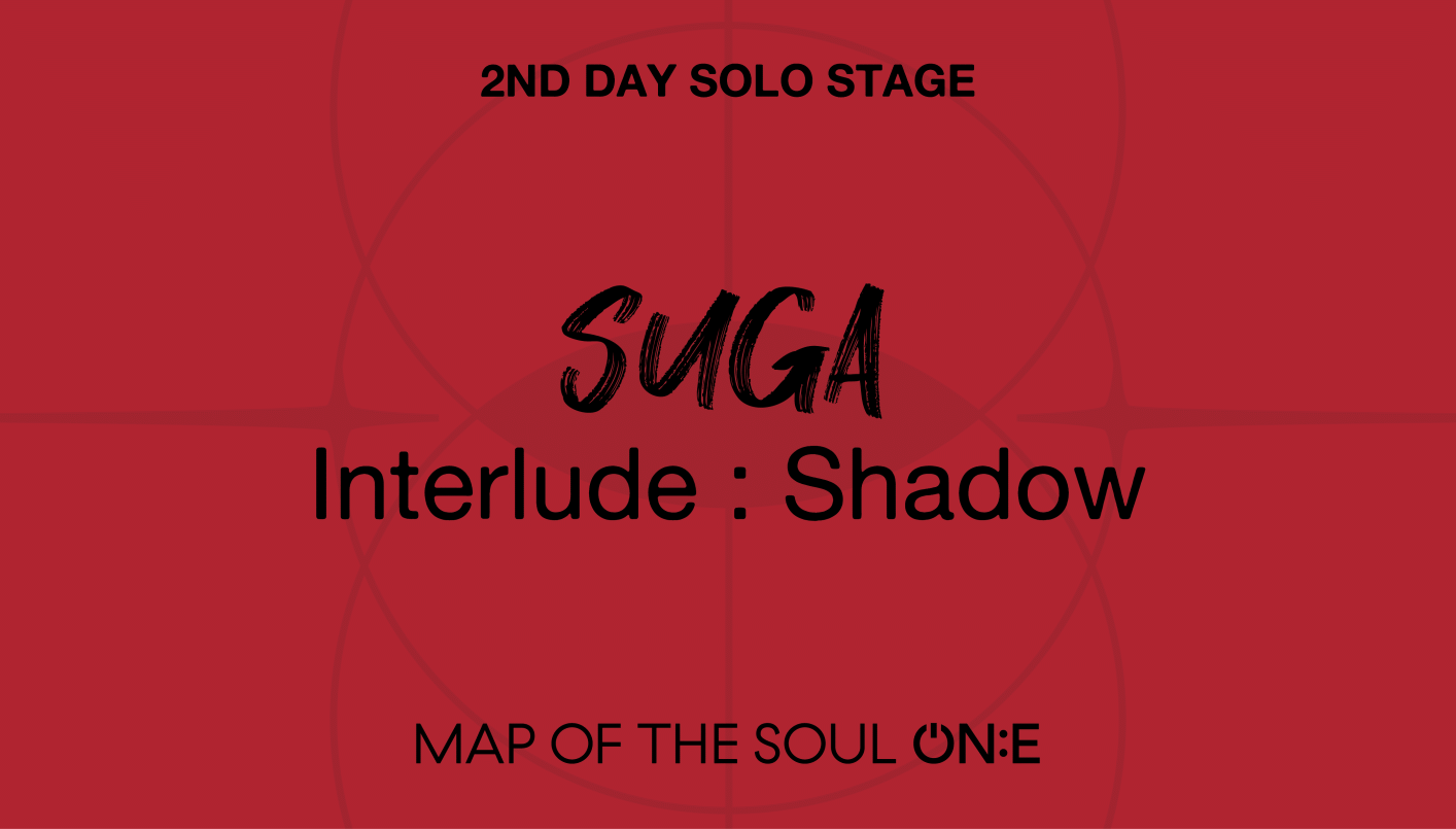 Weverse BTS Media - SUGA 'Interlude : Shadow'｜2nd Day Solo Stage