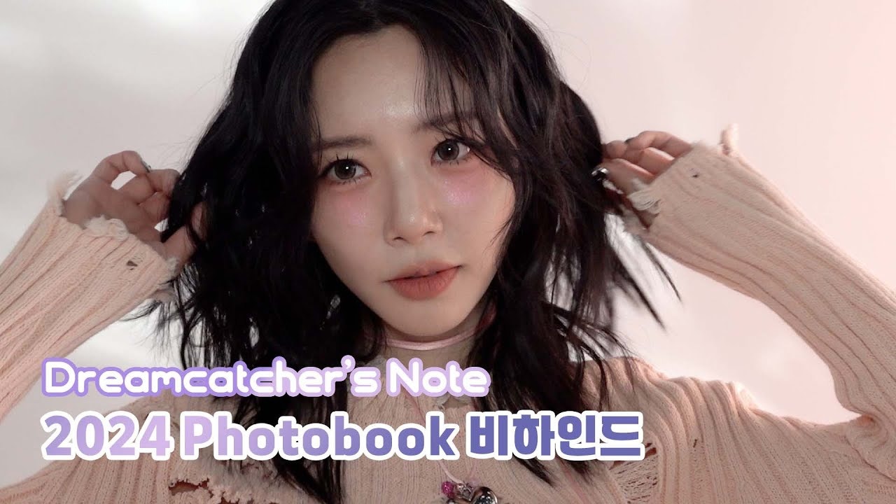 Weverse Dreamcatcher Media - [🎬] [Dreamcatcher's Note] 2024 Official Photobook 비하인드