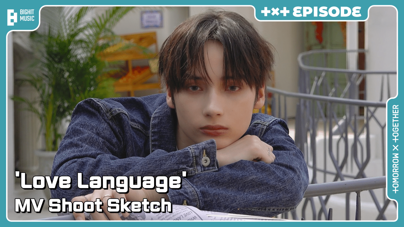 Weverse TOMORROW X TOGETHER Media - 'Love Language' MV Shoot Sketch | EPISODE | TXT (투모로우바이투게더)