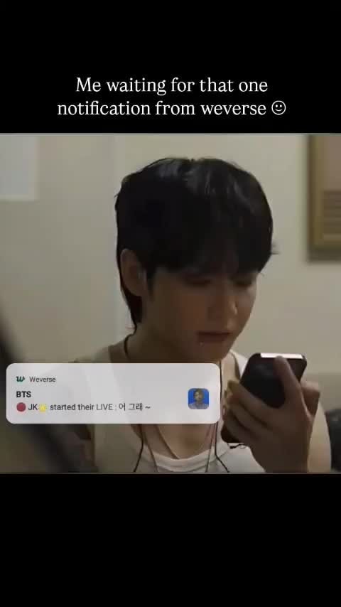 BTS Community Post - Me waiting for that one notification from weverse ...