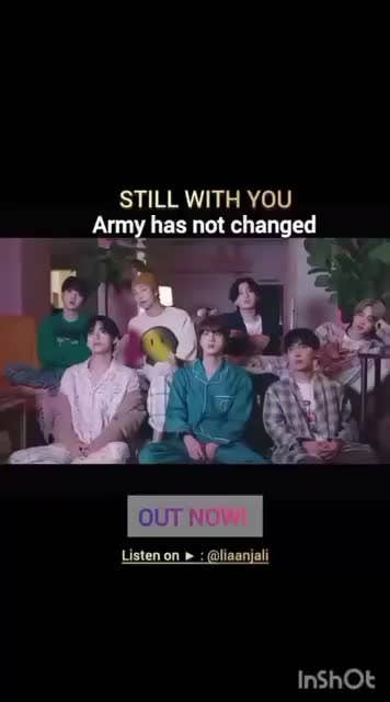 BTS Community Post - STILL WITH YOU (ARMY HAS NOT CHANGED) has finally ...